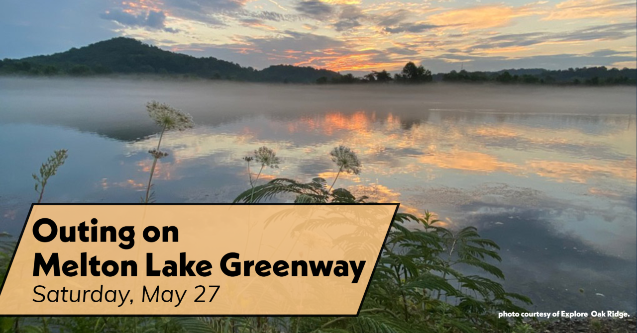 Outing on Oak Ridge Melton Lake Greenway - Tennessee Citizens for ... Outing on Oak Ridge Melton Lake Greenway - Tennessee Citizens for ...